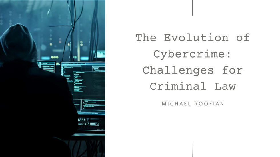 The Evolution of Cybercrime: Challenges for Criminal Law | Michael ...